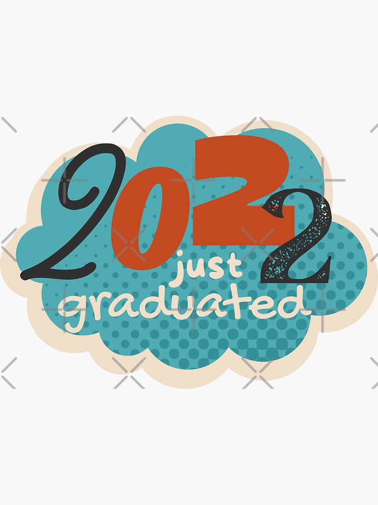 " Just Graduated 2022 " Sticker by BronikowskiART | Redbubble