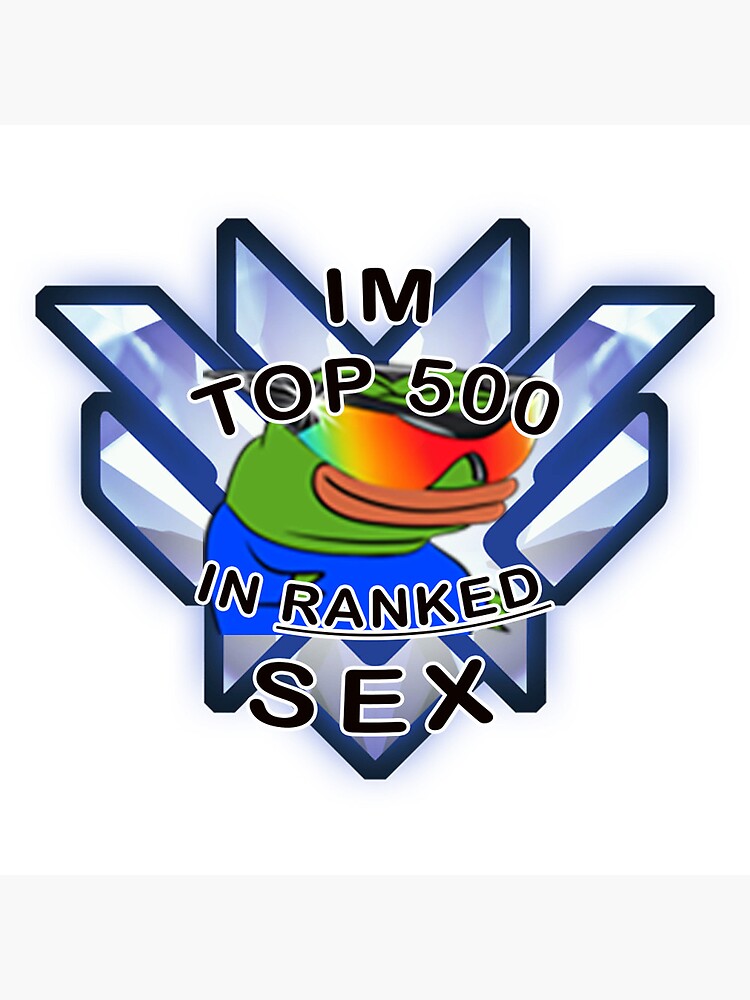 Top 500 In Ranked Sex Poster For Sale By Pyropeepo Redbubble