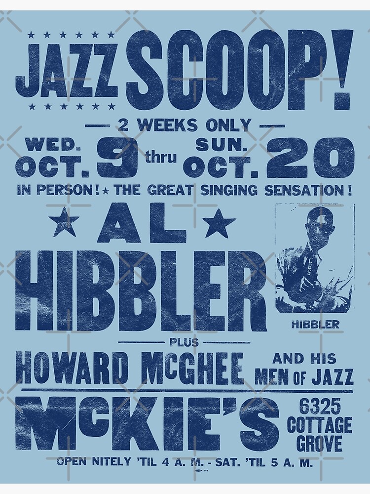 "Hibbler Jazz Scoop! [Blue Worn Look]" Poster for Sale by fromthehip ...