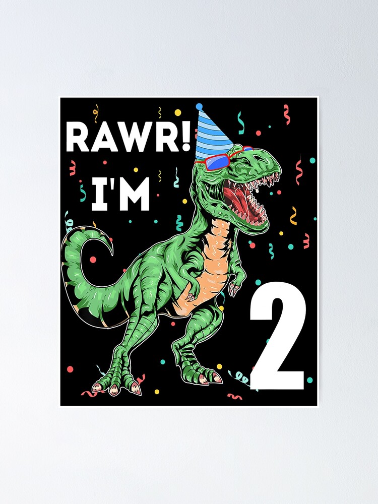 "Kids Rawr Im 2 Dinosaur Trex 2nd Birthday 2 Year Old Child Girl Boy ...
