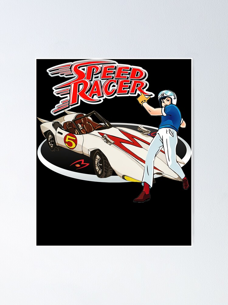 "Speed Racer Go Speed Racer Go Go!!!" Poster for Sale by ...