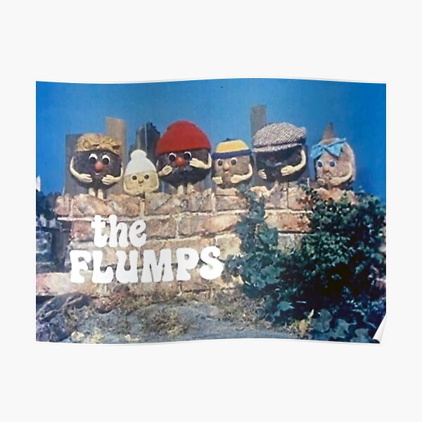 "The flumps" Poster by Glinda-39 | Redbubble