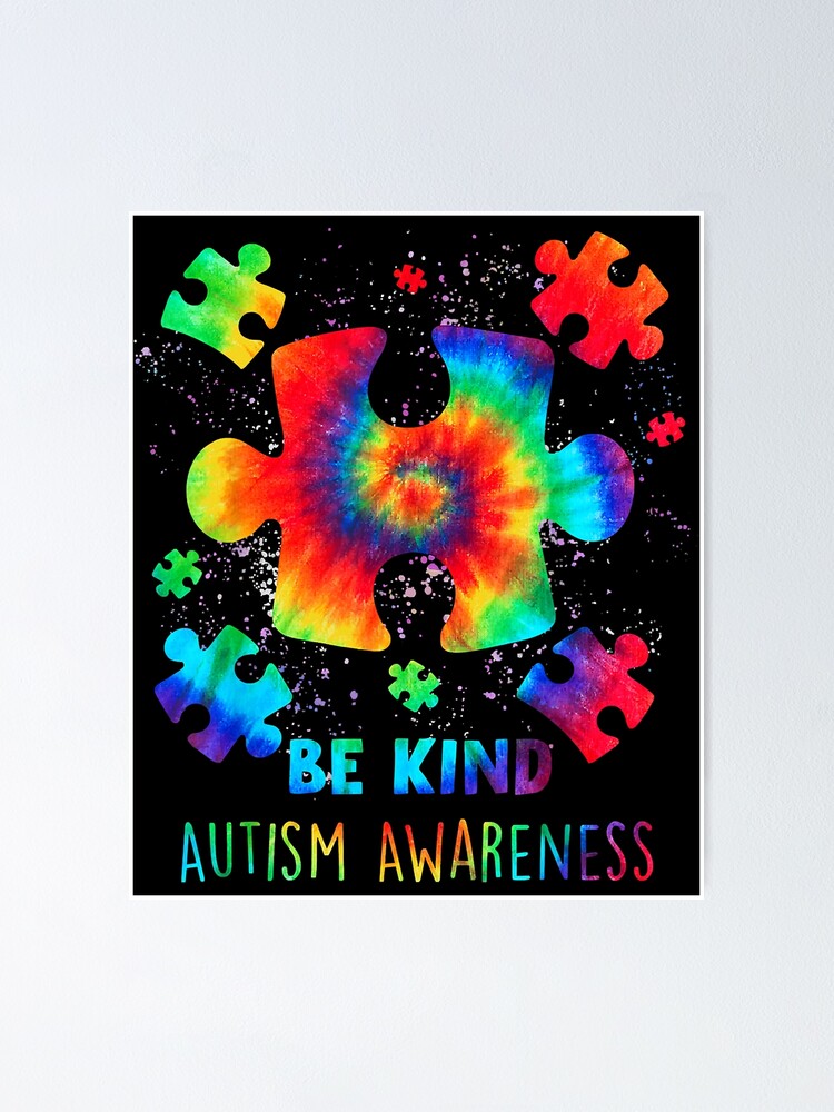 "Be Kind Puzzle Pieces Tie Dye Autism Awareness" Poster for Sale by ...