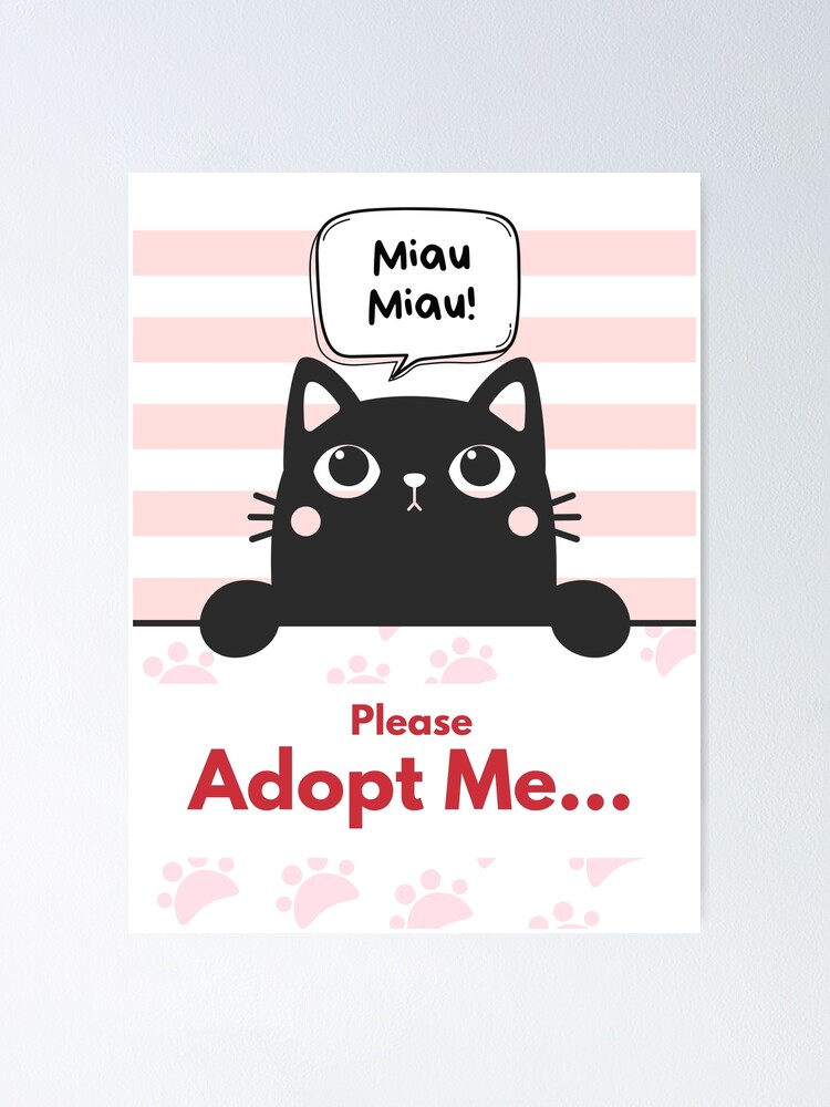 "Please Adopt Me" Poster for Sale by Cloverband | Redbubble