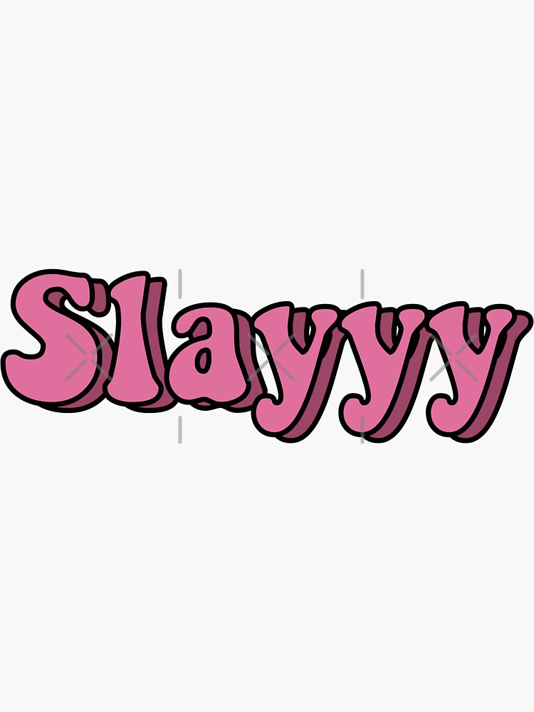 "Slayyy" Sticker by Luckeye | Redbubble