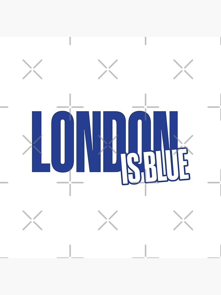"London is Blue Chelsea" Poster for Sale by Footmagz | Redbubble