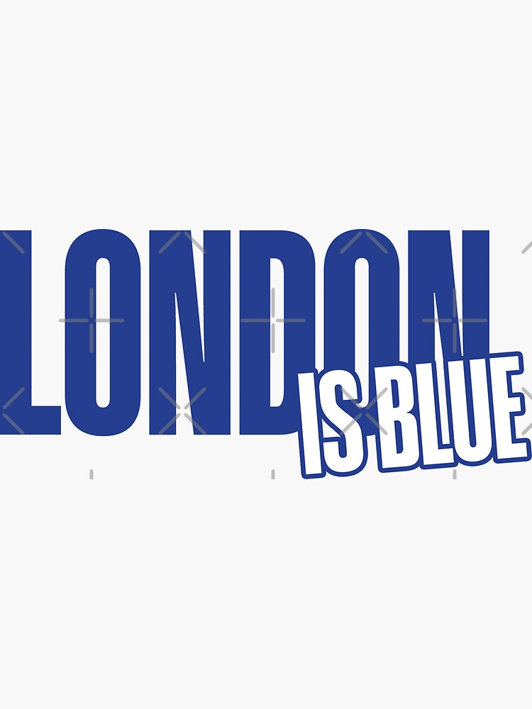 "London is Blue Chelsea" Sticker for Sale by Footmagz | Redbubble