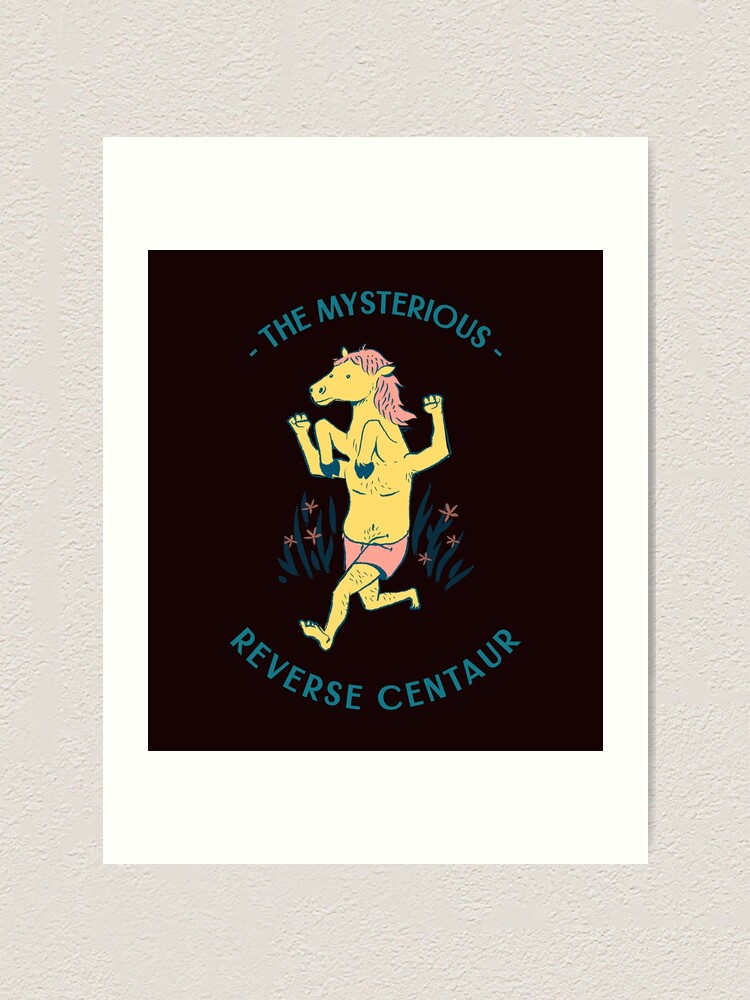 "The mysterious reverse centaur" Art Print for Sale by mdlayek | Redbubble
