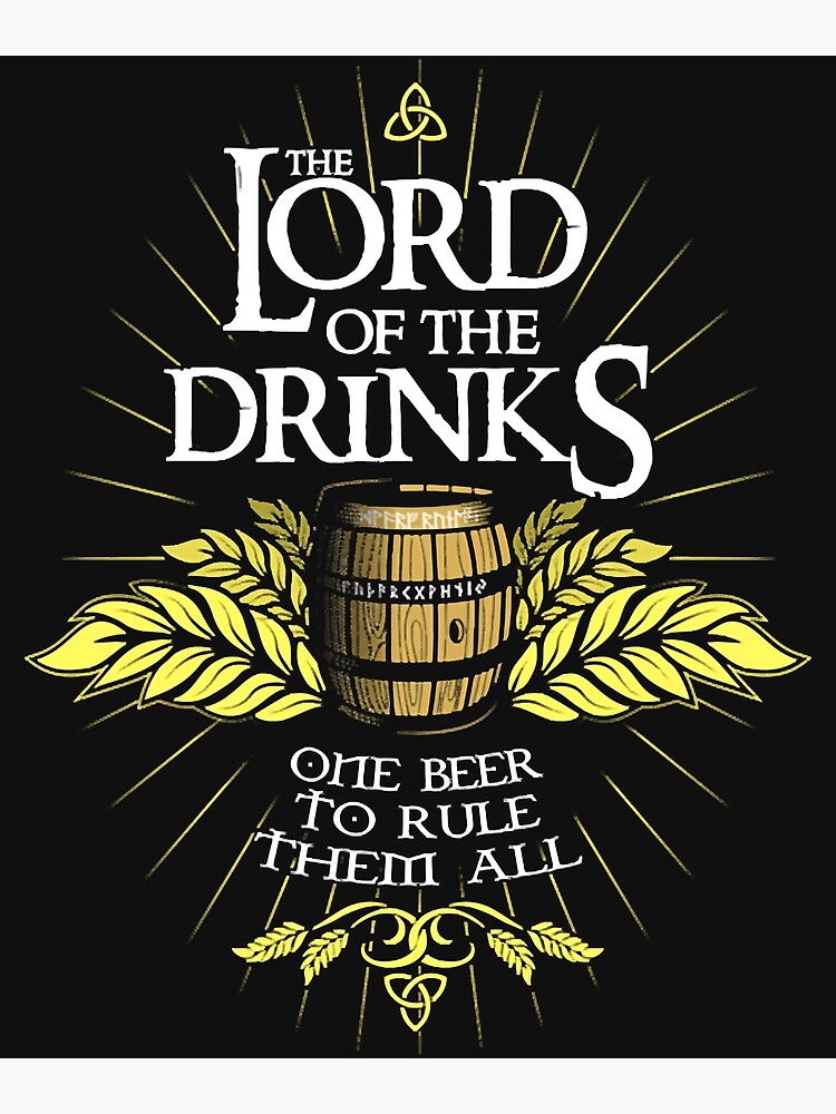 "The lord of the drinks" Poster for Sale by LanceCulver | Redbubble