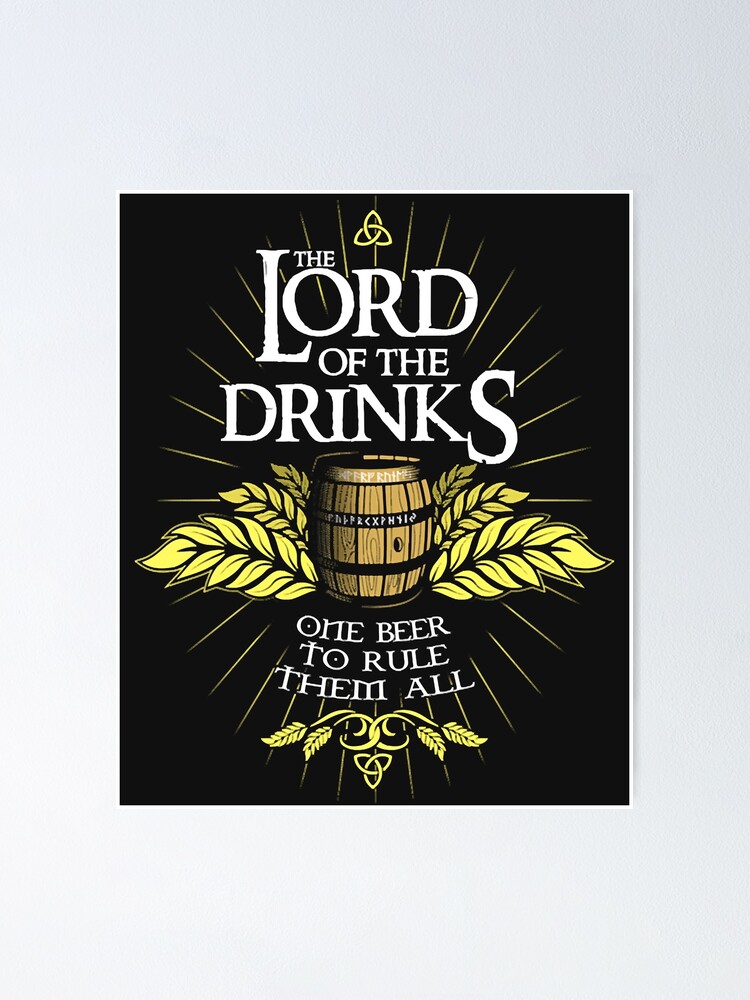 "The lord of the drinks" Poster for Sale by LanceCulver | Redbubble