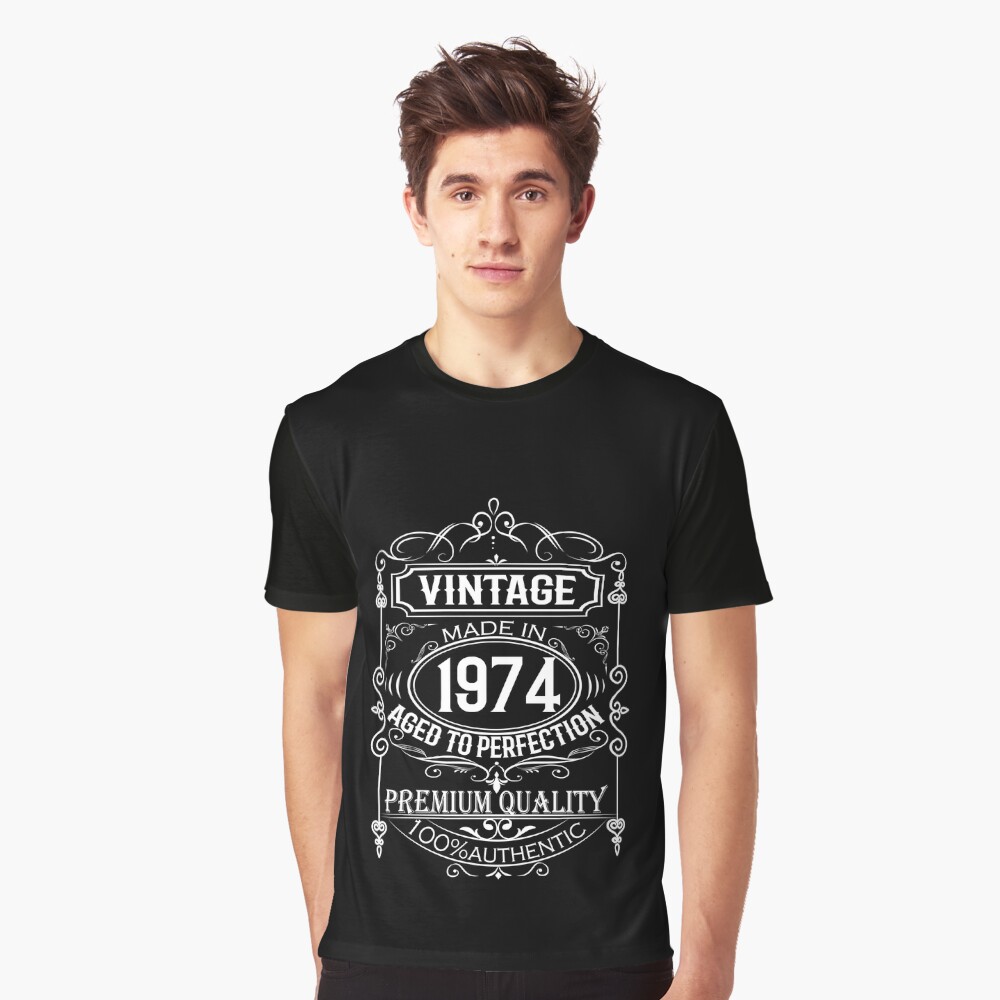 "Vintage 1974 Limited edition Made in 1974 Born 1974 Aged to Perfection ...