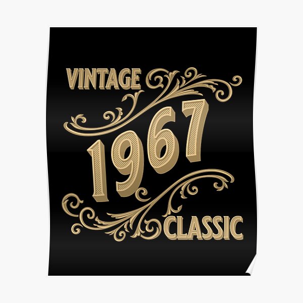 "Vintage 1967 Classic" Poster for Sale by PeachesMommy | Redbubble
