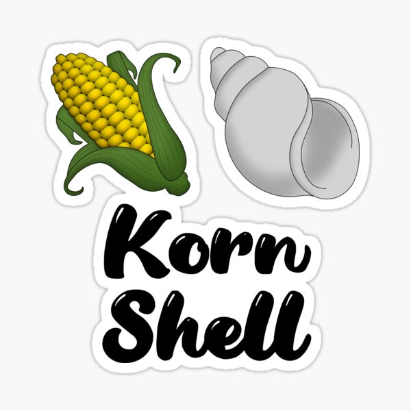 "korn shell | ksh | corn shell" Sticker by typo-n-quotes | Redbubble