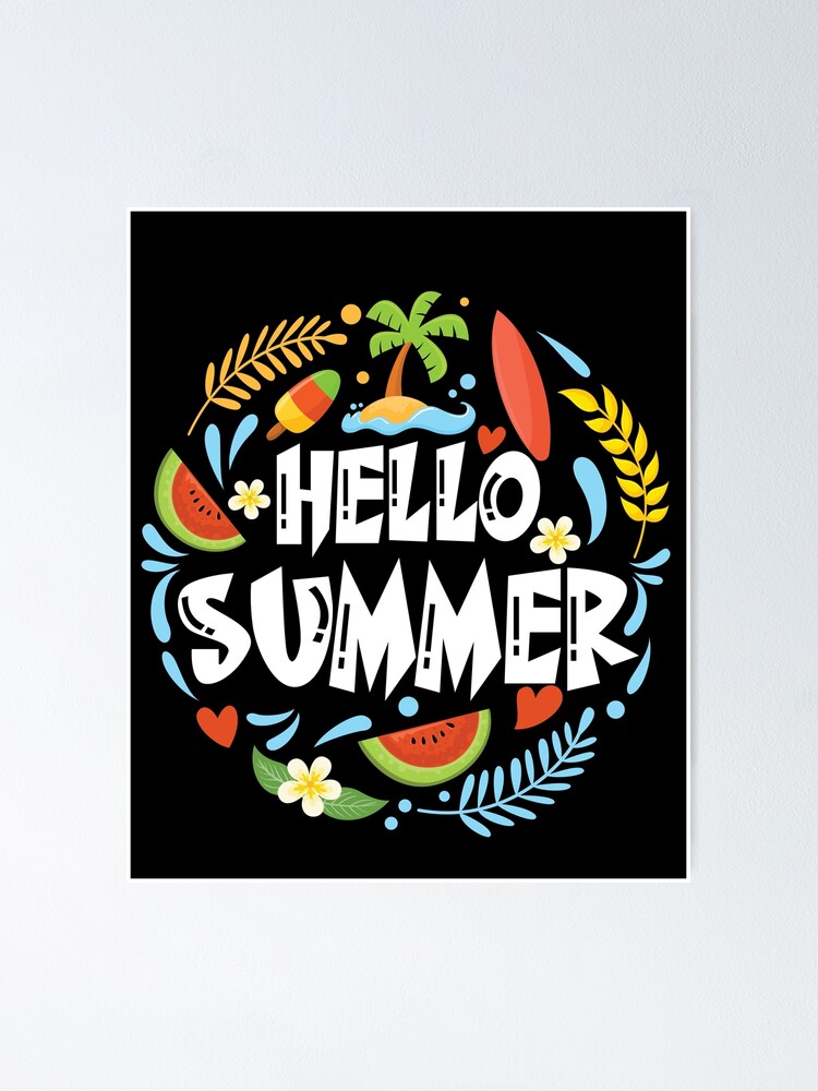 "Hello Summer Fun Summertime Vacay Family Vacation" Poster for Sale by ...