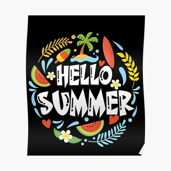 "Hello Summer Fun Summertime Vacay Family Vacation" Poster for Sale by ...
