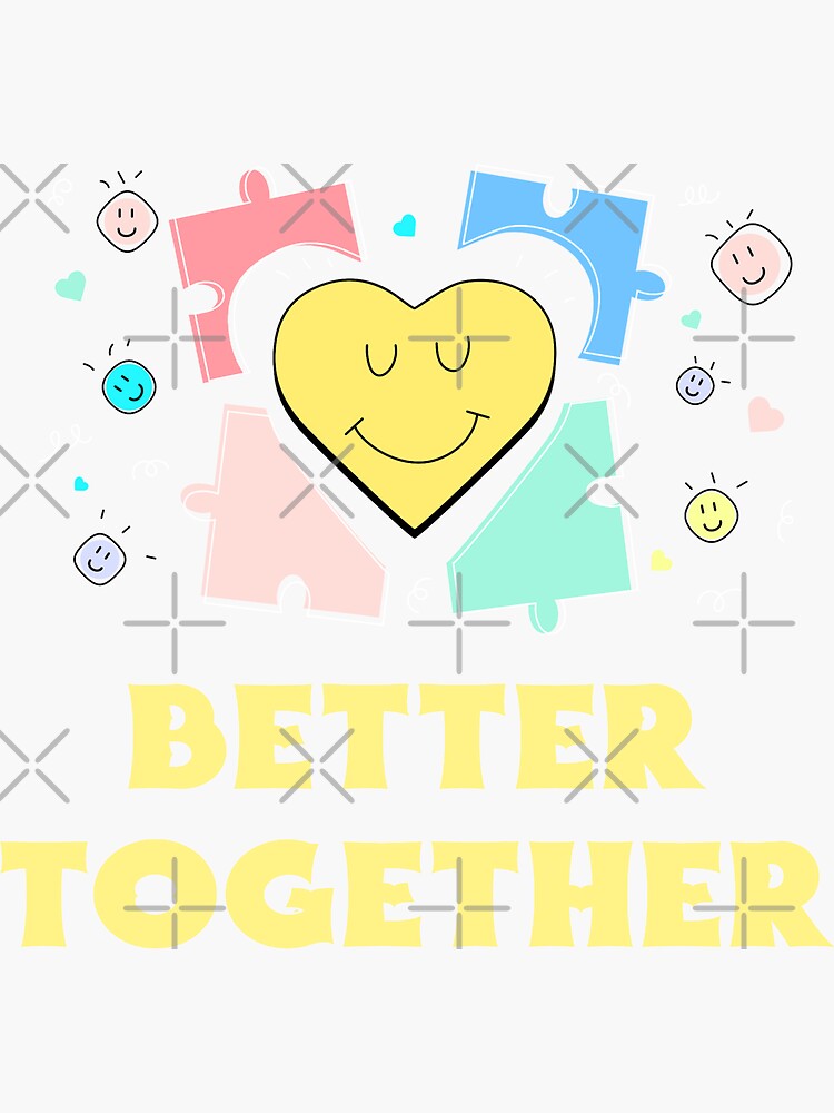 "Better Together" Sticker for Sale by Sali3 | Redbubble