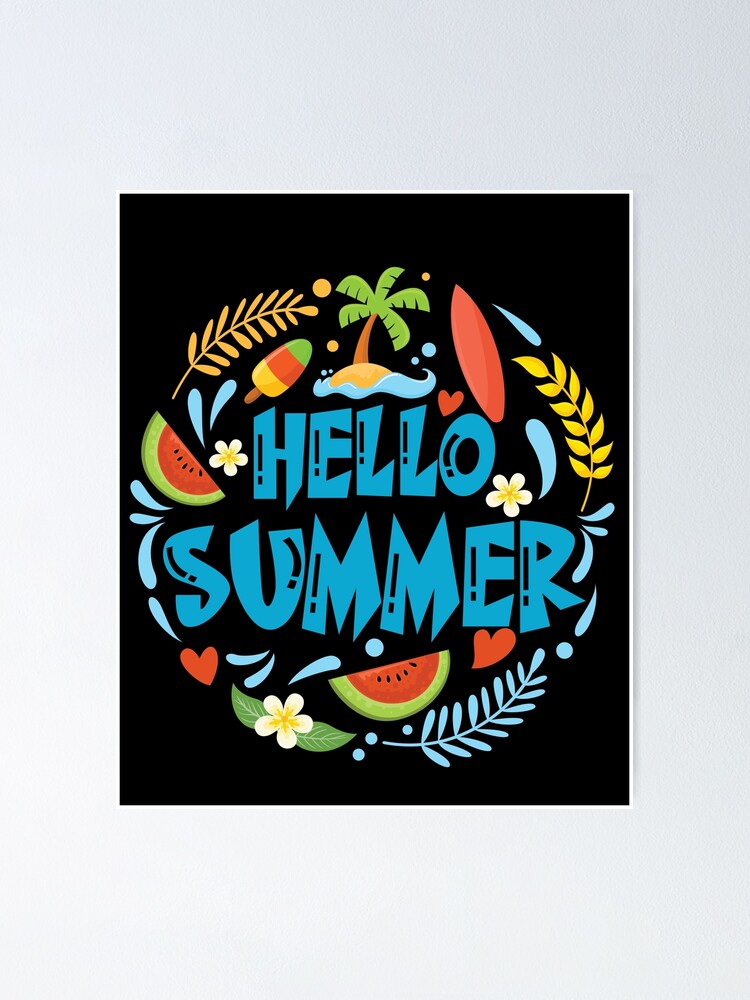 "Hello Summer Fun Summertime Vacay Family Vacation" Poster for Sale by ...