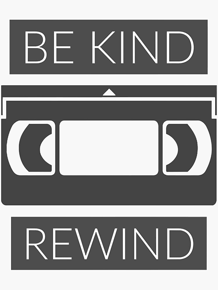 "Be kind, rewind" Sticker for Sale by SantosCavazos1 | Redbubble