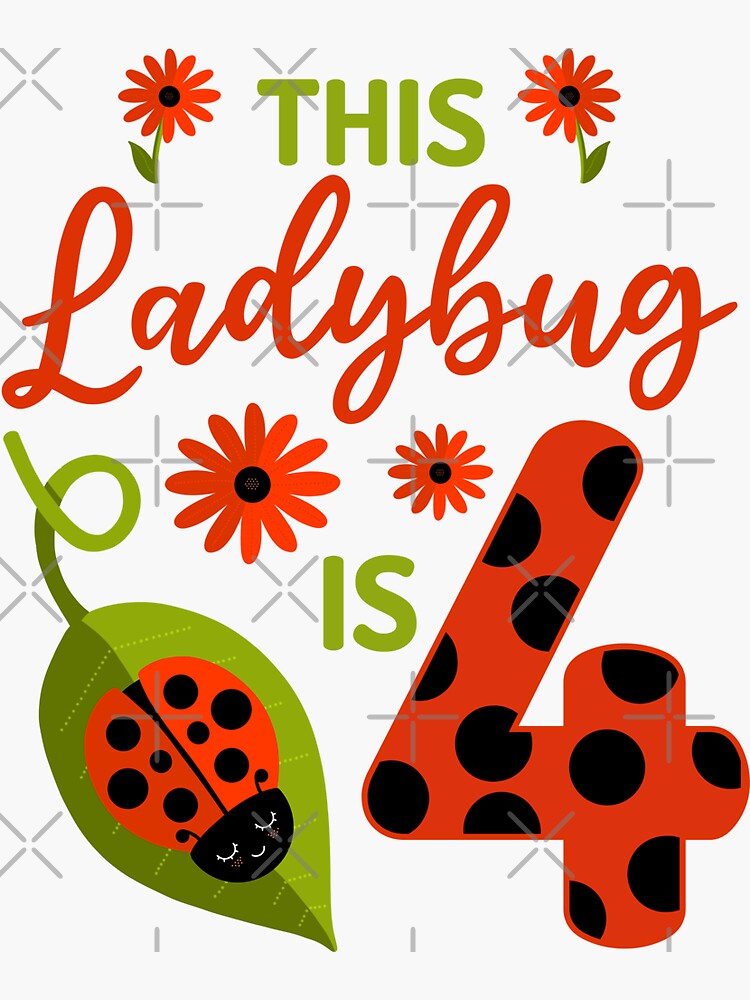 "Ladybug Birthday This Ladybug is 4 Year Old Girl Matching" Sticker for ...