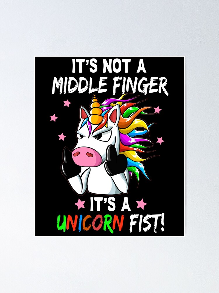 Poster « Ce n'est pas un majeur c'est mon poing de licorne », par ...