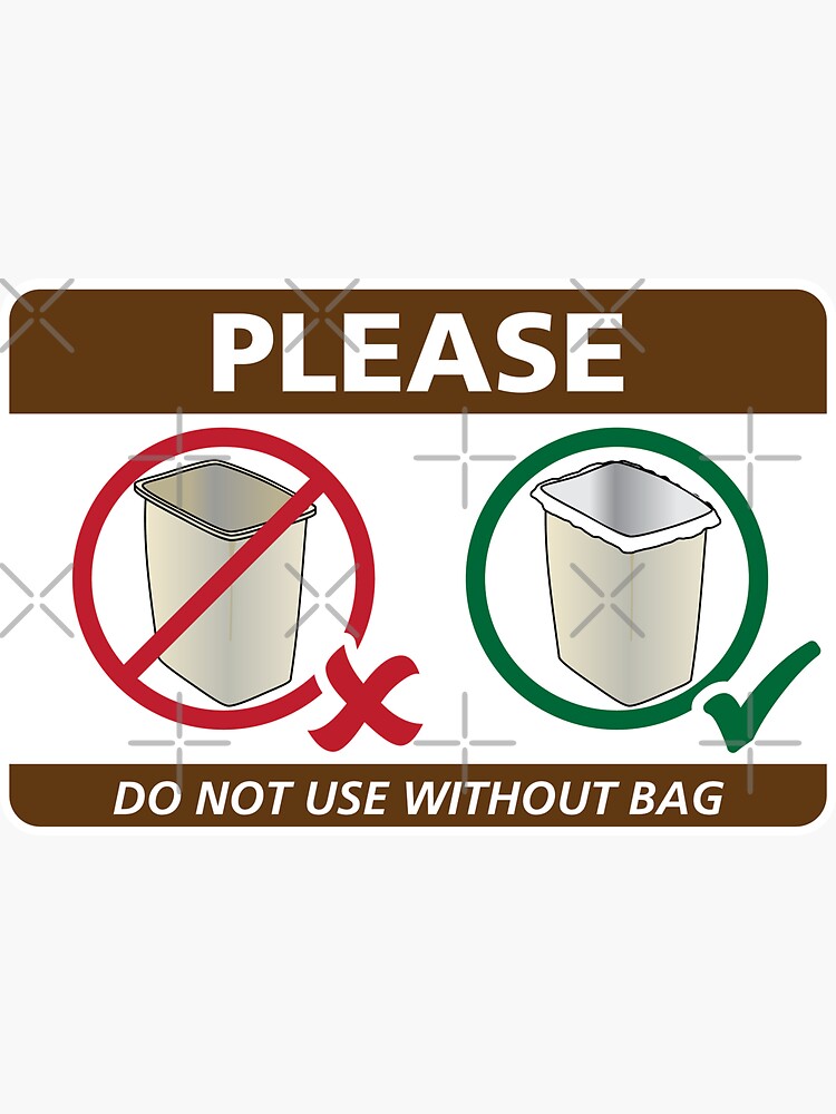 "Trash - Do Not Use Without Bag" Sticker for Sale by brainthought ...