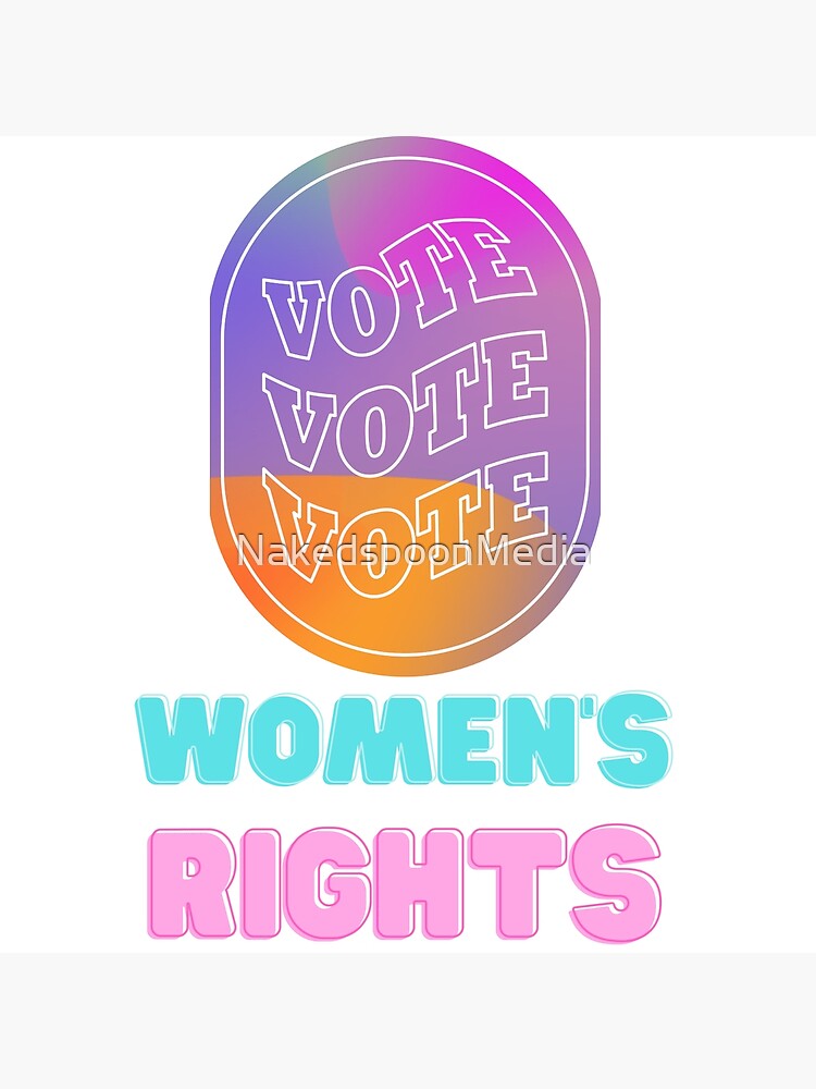 "Vote for Womens Rights" Poster for Sale by NakedspoonMedia | Redbubble