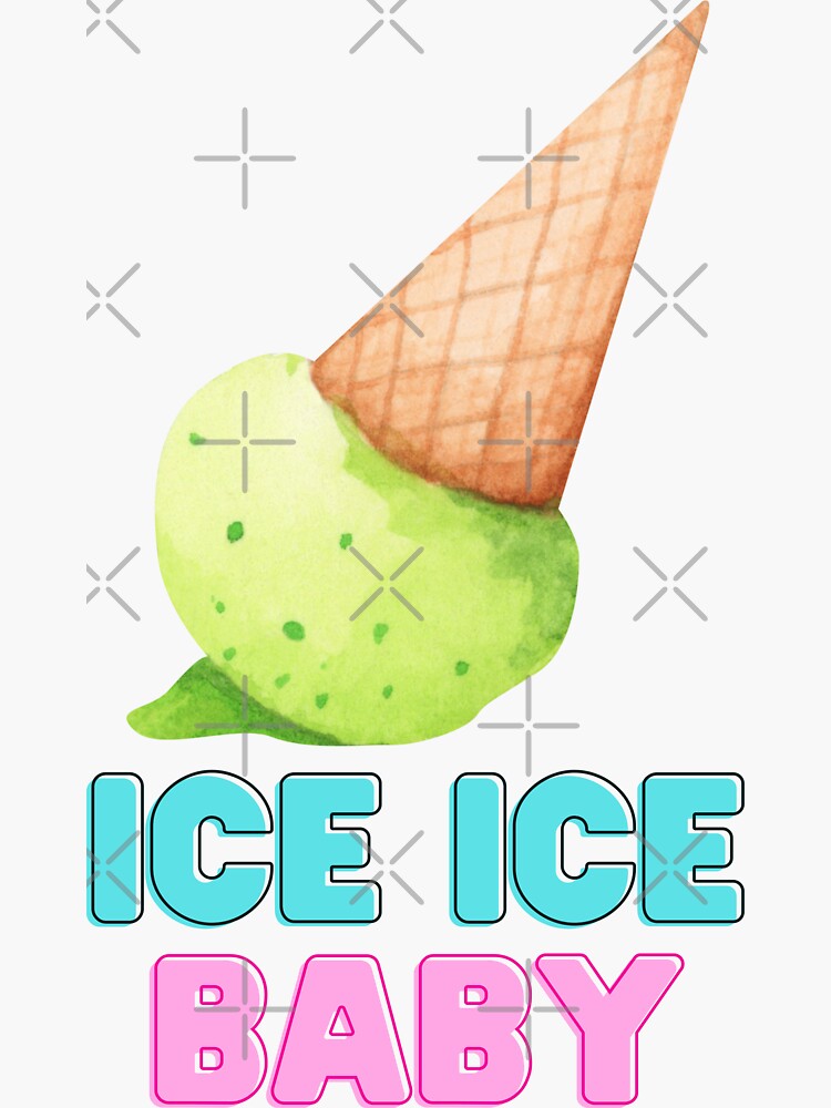 "Ice Ice Vanilla Baby! Brain freeze!" Sticker by imagine99 | Redbubble