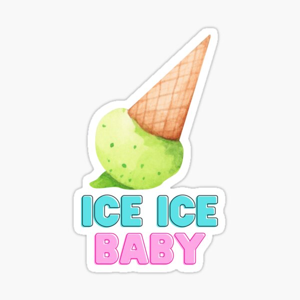 "Ice Ice Vanilla Baby! Brain freeze!" Sticker by imagine99 | Redbubble