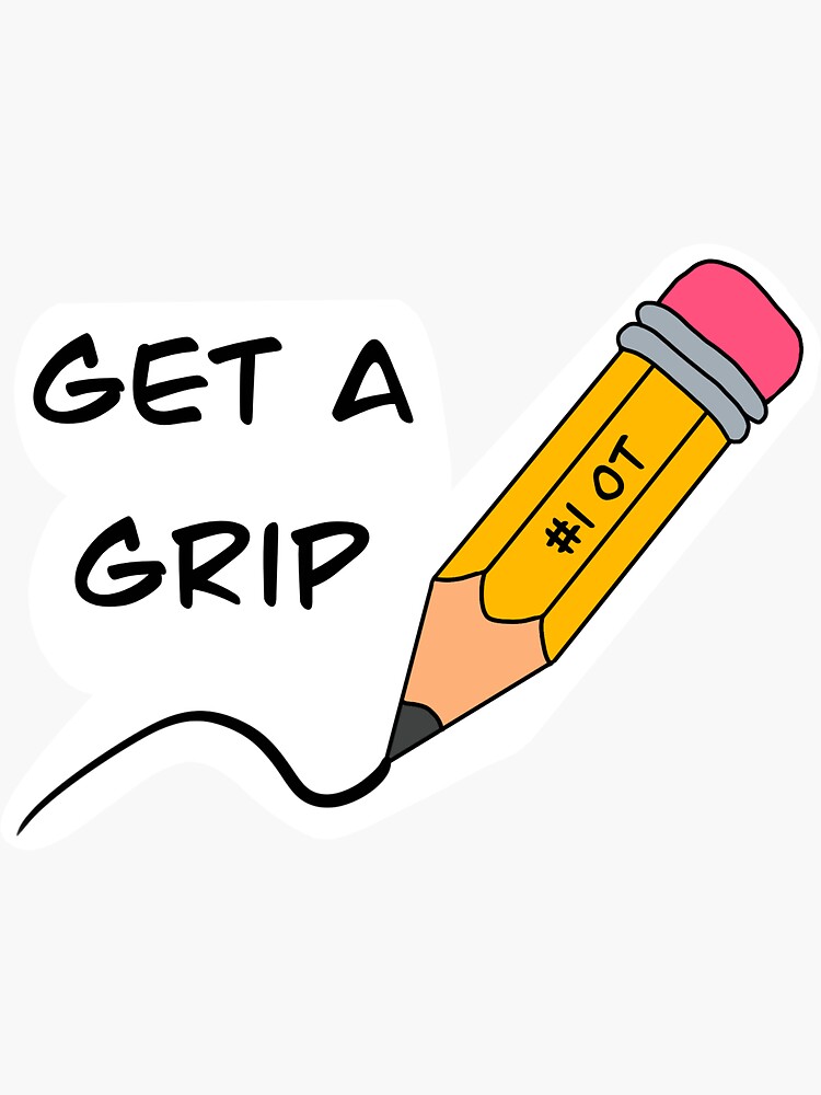 "Get a Grip - Occupational Therapy" Sticker by JesselynsShop | Redbubble