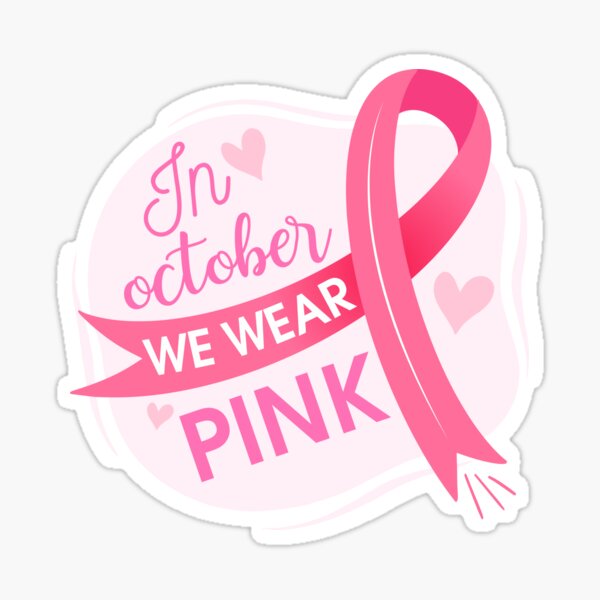 "In october we wear pink. Pink october" Sticker for Sale by karolro7 ...