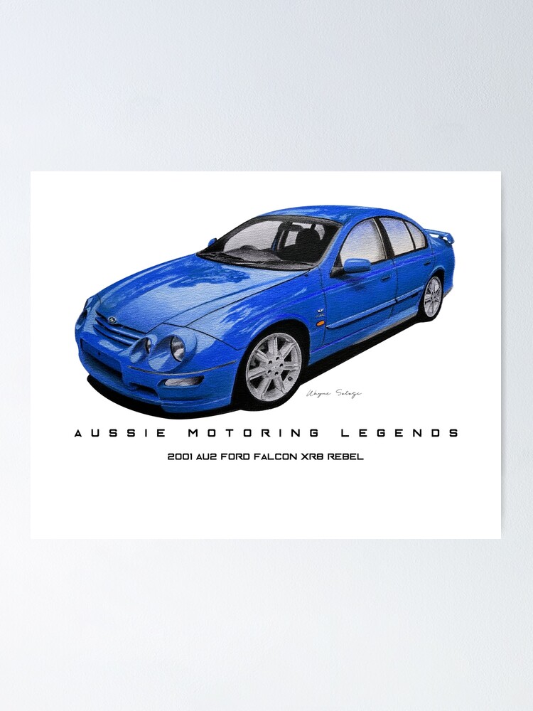 "Aussie Motoring Legends 2001 AU2 Ford Falcon XR8 Rebel" Poster for ...