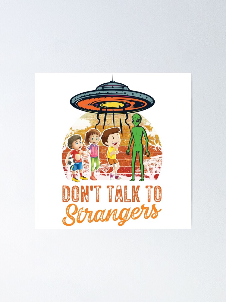 "Don't Talk To Strangers" Poster for Sale by Hamzalakhdim | Redbubble