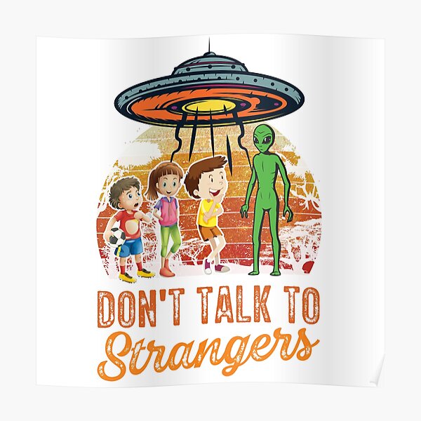 "Don't Talk To Strangers" Poster for Sale by Hamzalakhdim | Redbubble