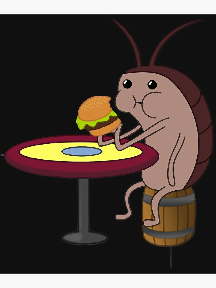"Spongebob squarepants cockroach burger" Art Print for Sale by ...
