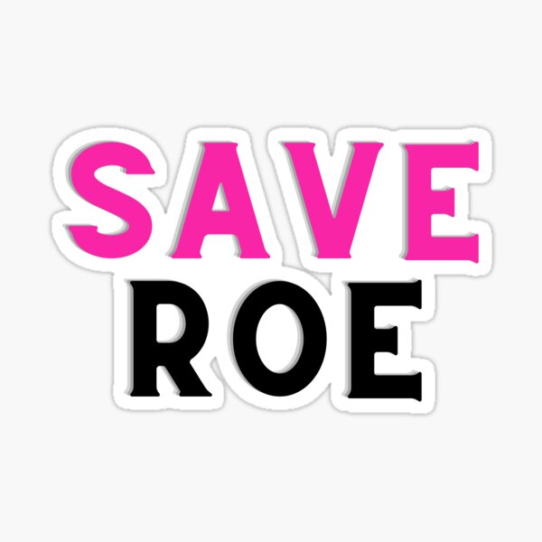 "Save Roe" Sticker by PieceofLulu | Redbubble