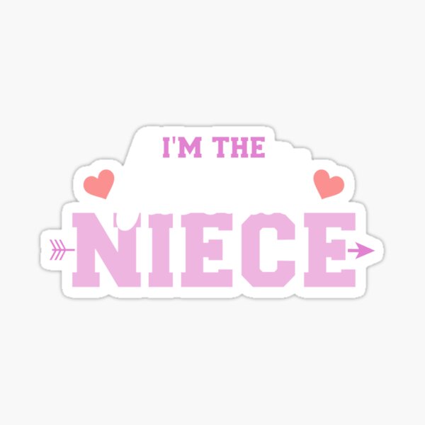 "Im the favorite niece" Sticker for Sale by Mordecais | Redbubble
