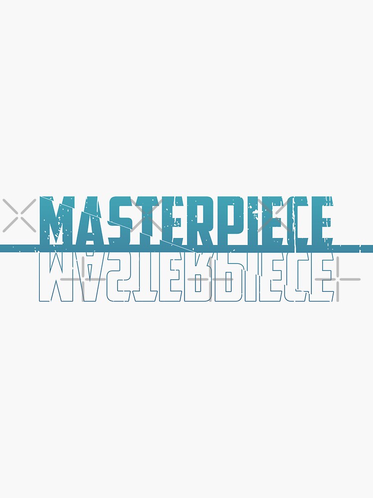 "MASTERPIECE" Sticker by domingoepil24 | Redbubble