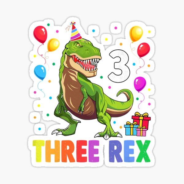 "Kids Three Rex 3rd Birthday Third Dinosaur 3 Year Old" Sticker by ...