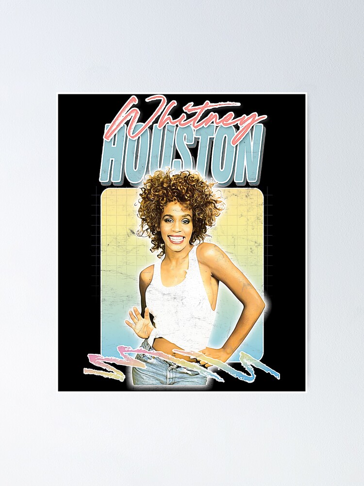"Whitney Houston Whitney Houston Whitney Houstonnnnnn" Poster by ...
