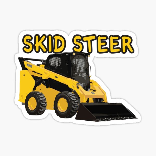 "The SKID STEER " Sticker by cowtownCOWBOY | Redbubble
