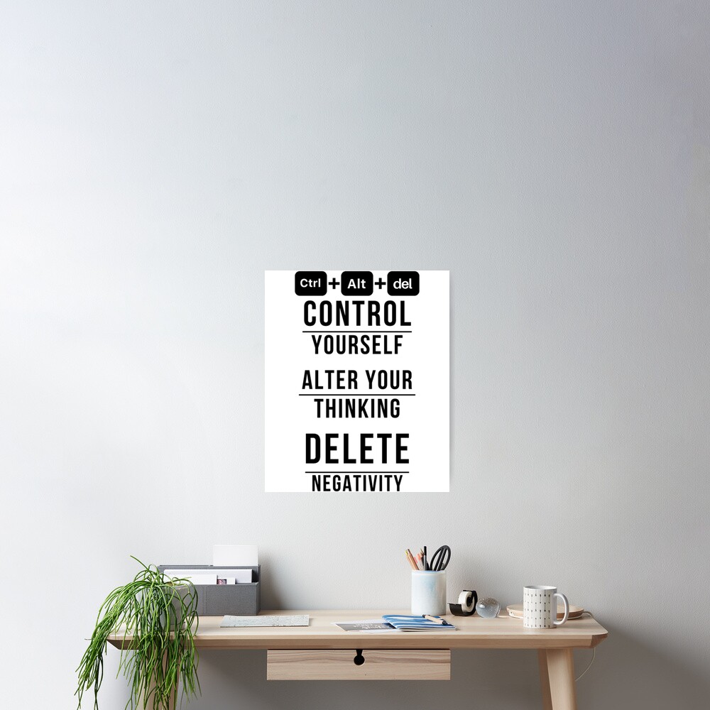 "Motivational And Inspirational Quotes T-ShirtCtrl + Alt + del control ...