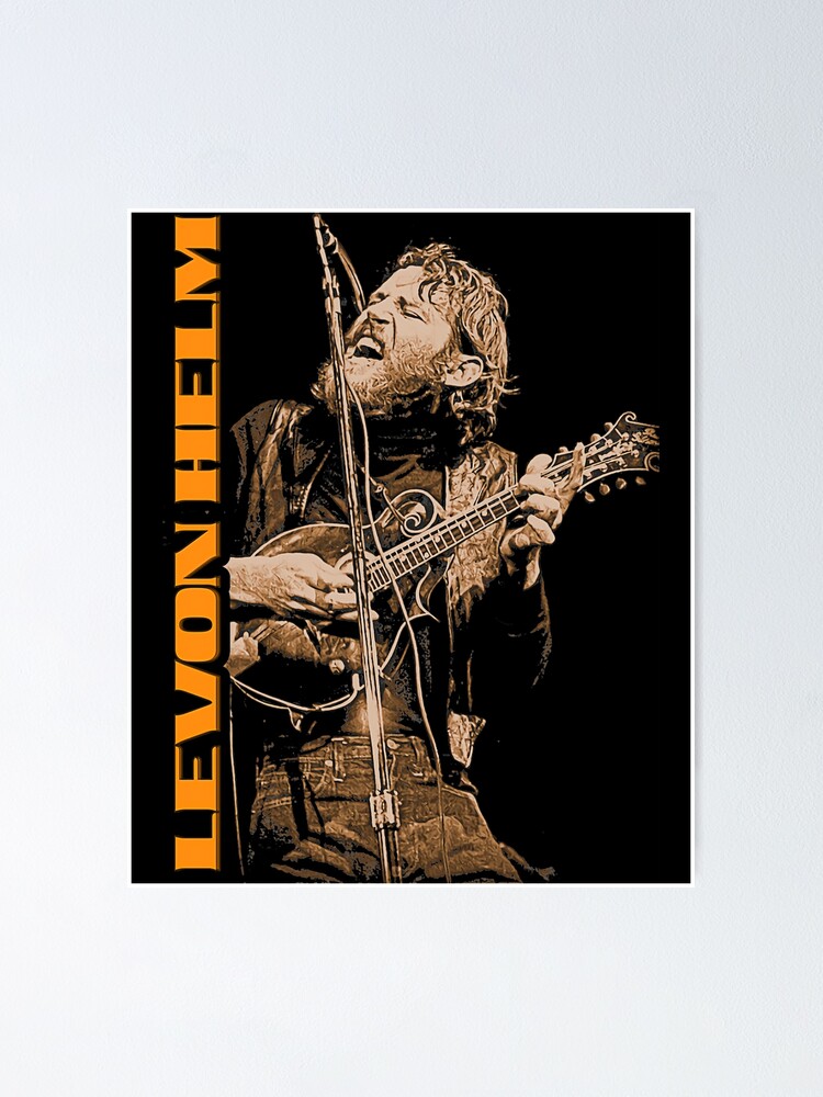 "Levon Helm Levon Helm Levon Helm gift" Poster for Sale by Hailieiller ...