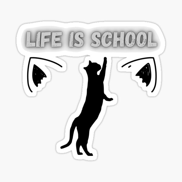 "Life is school ...cats" Sticker by babildes | Redbubble