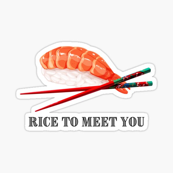 "Rice to meet you" Sticker by nicafab | Redbubble