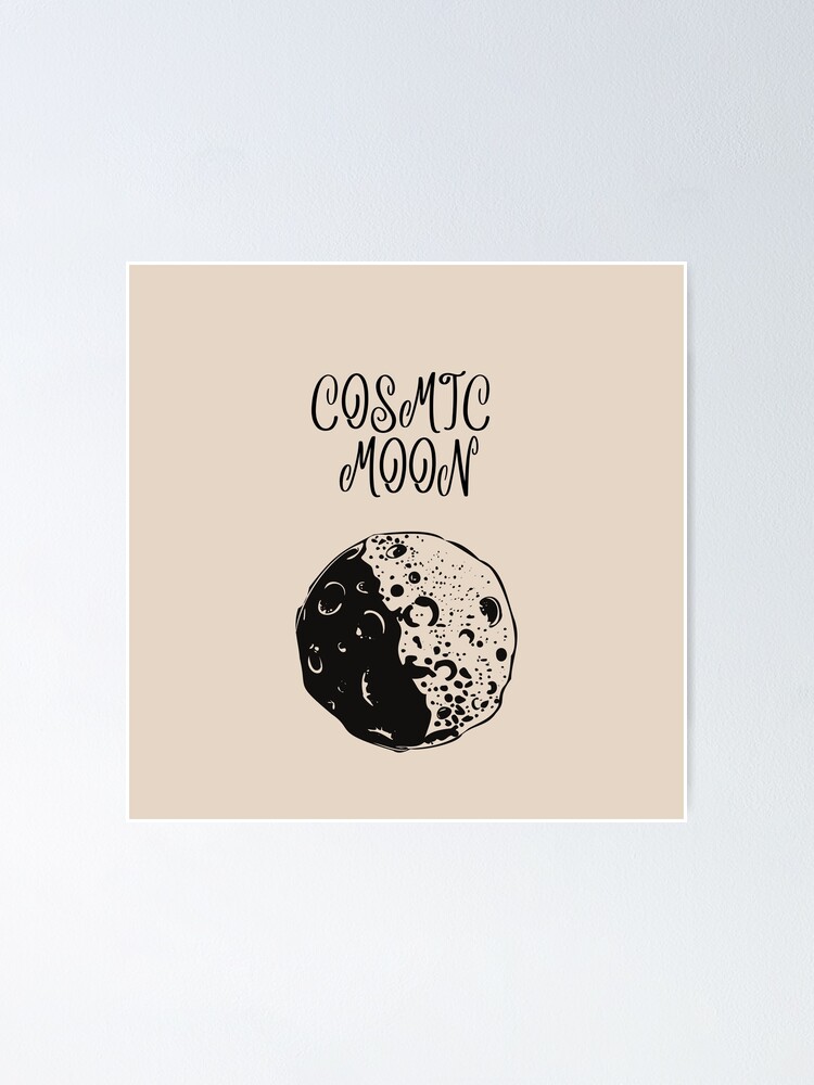 "cosmic moon art graphic design typography" Poster for Sale by ...
