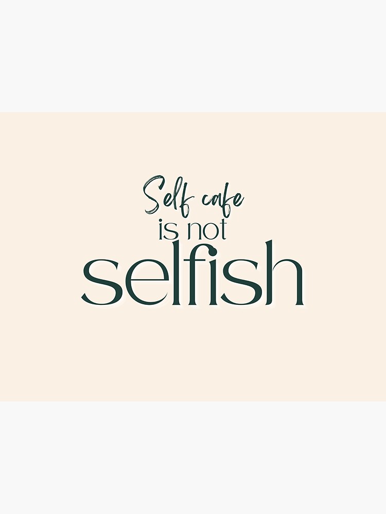 "Self care is not selfish positive quote green beige" Sticker for Sale ...