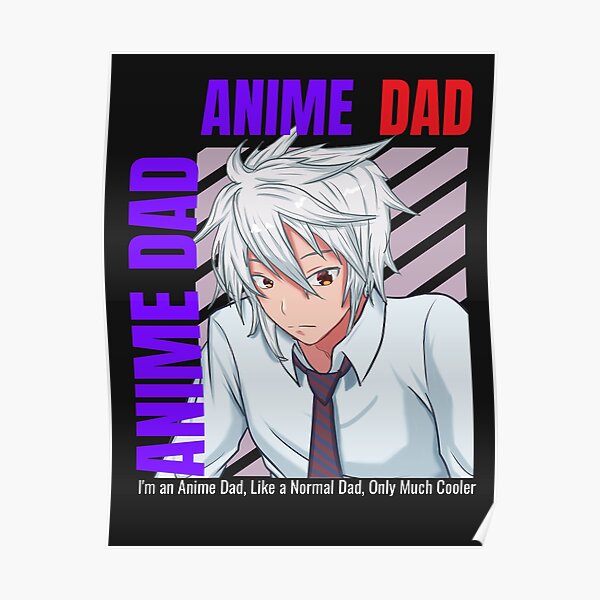 "Anime Dad Like A Regular Dad Only Cooler | Anime Fathers Day" Poster ...