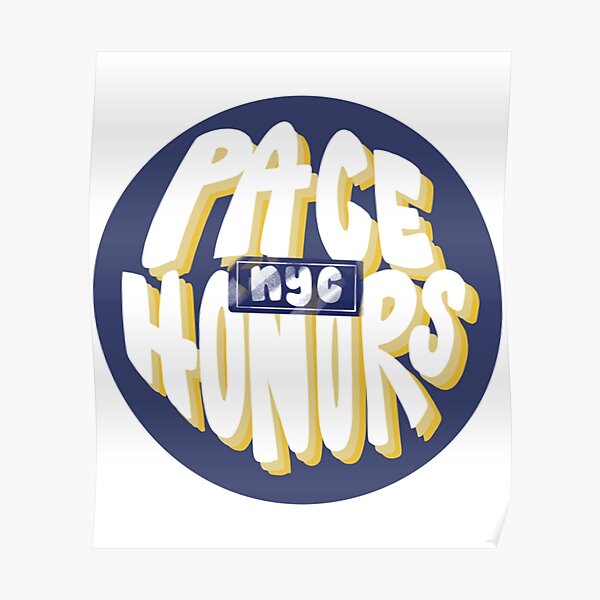 "Pace Honors NYC " Poster for Sale by BuiuipBryson | Redbubble