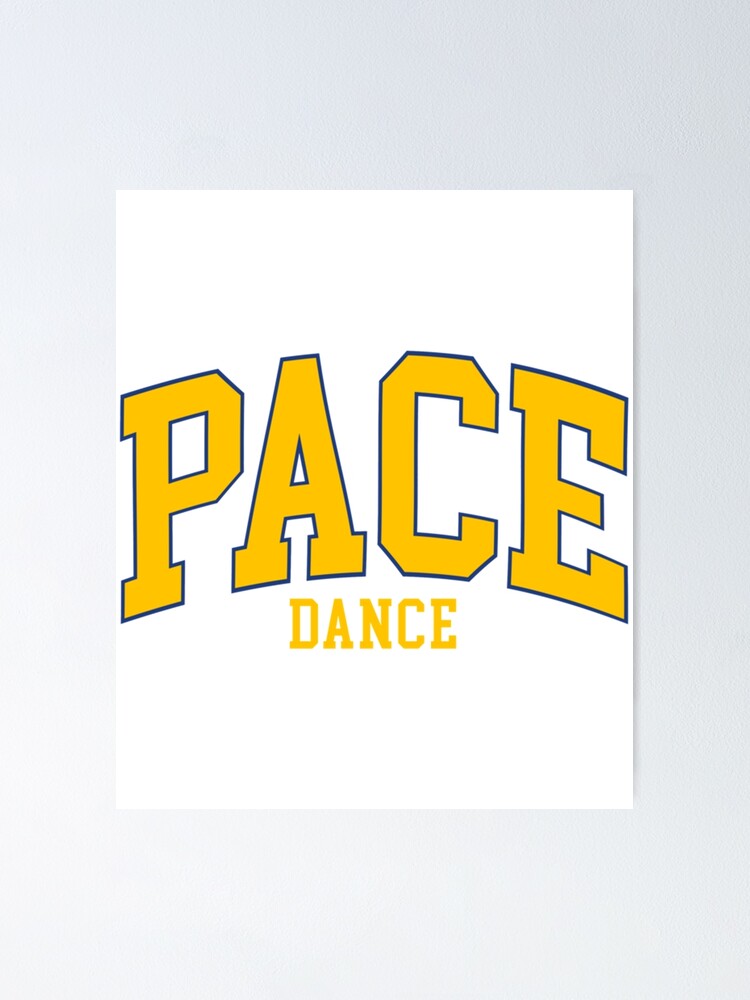"pace dance - college font curved " Poster for Sale by BuiuipBryson ...