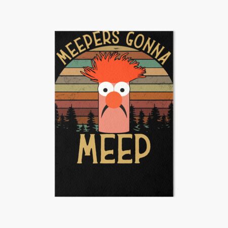"The muppet show beaker meepers gonna meep " Art Board Print for Sale ...